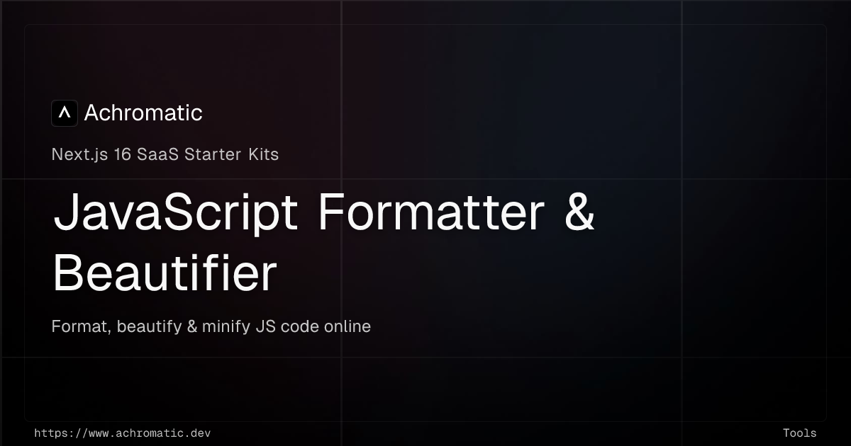 JavaScript Formatter & Beautifier - Format and Prettify JS - Achromatic