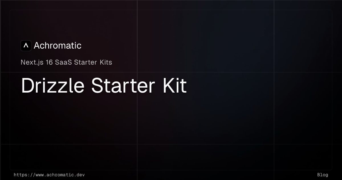 Drizzle Starter Kit - Achromatic