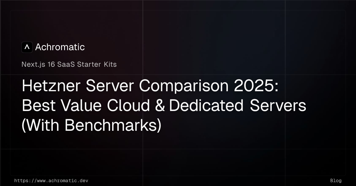 Hetzner Server Comparison 2025: Best Value Cloud & Dedicated Servers (With Benchmarks) - Achromatic