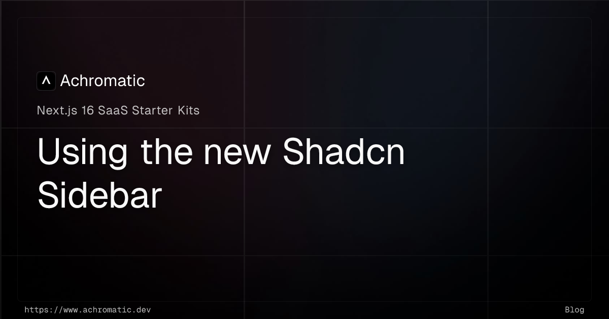 Using the new Shadcn Sidebar - Achromatic