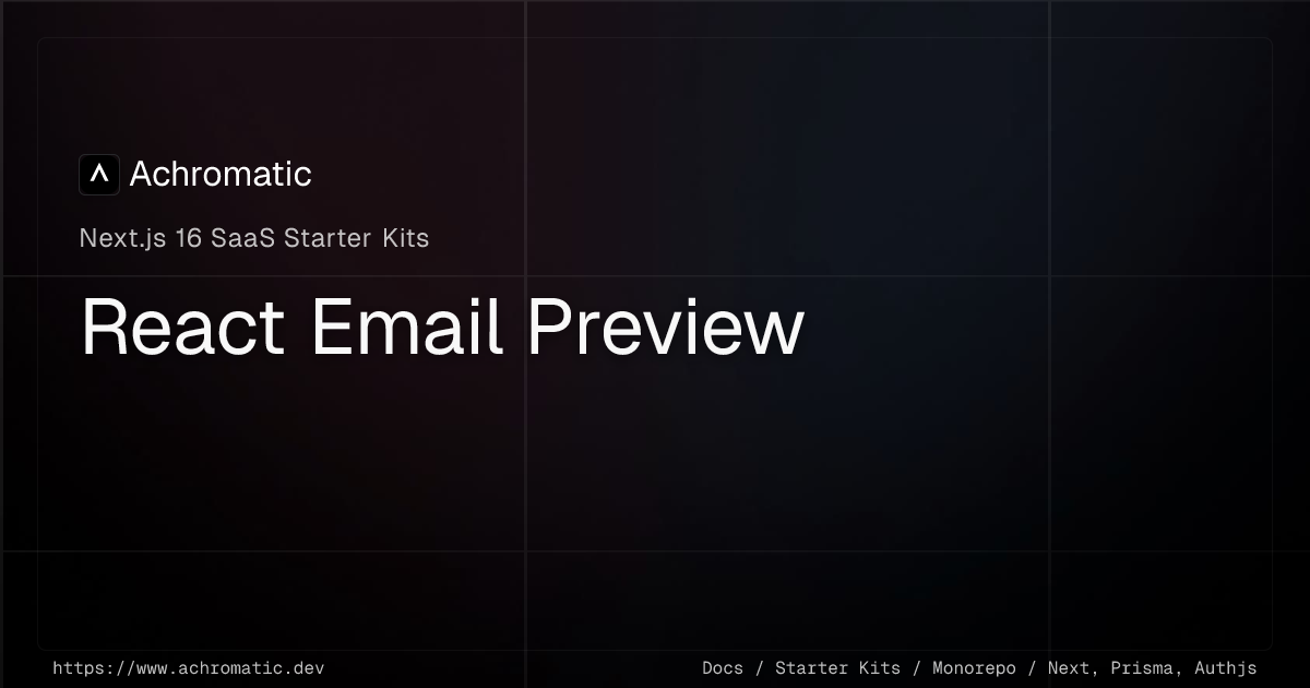 React Email Preview - Achromatic